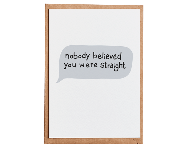 Nobody Believed You Were Straight Card - Pages Peaches